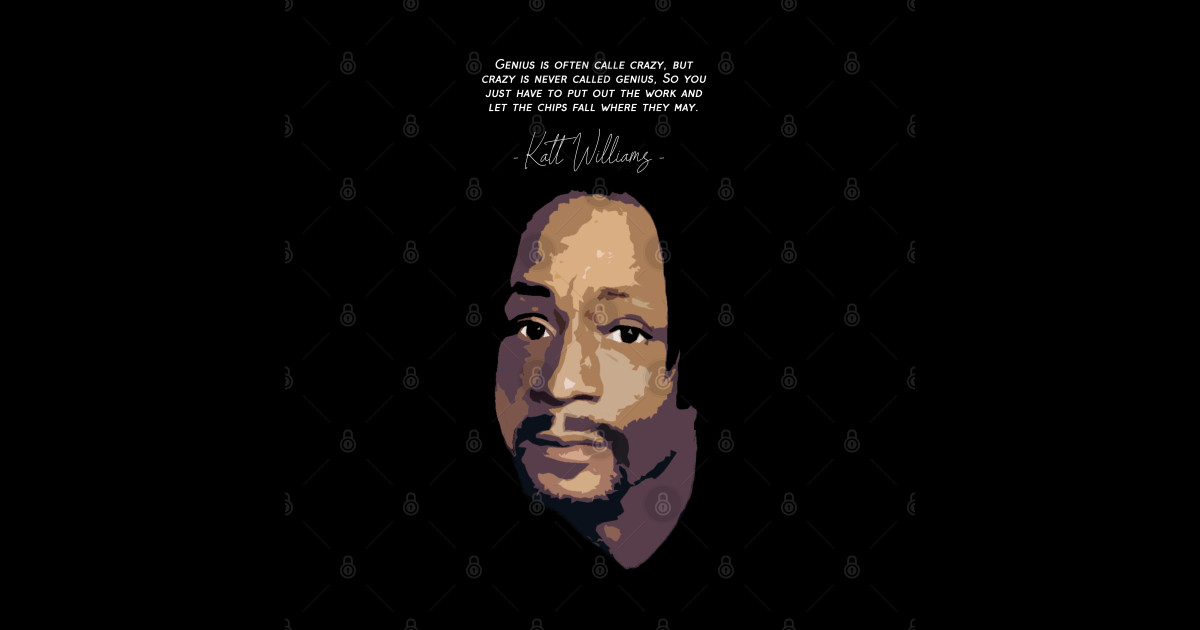 Katt Williams Quote - Katt Williams - Sticker | TeePublic