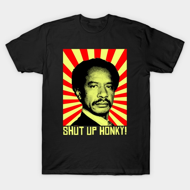 Vintage Shut Up Honky - Shut Up Honky - T-Shirt | TeePublic