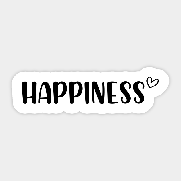 Happiness - Happiness - Sticker | TeePublic