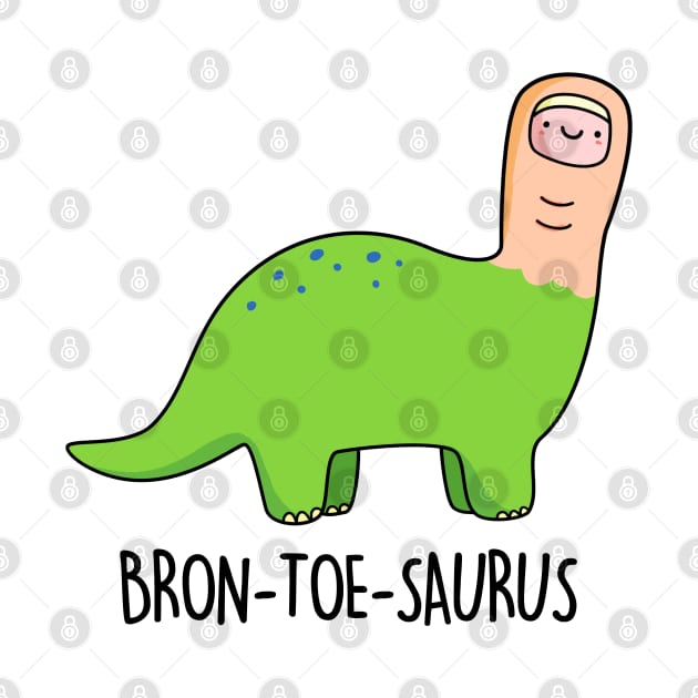 Bron-toe-saurus Cute Brontosaurus Dinosaur Pun - Dinosaur Pun ...