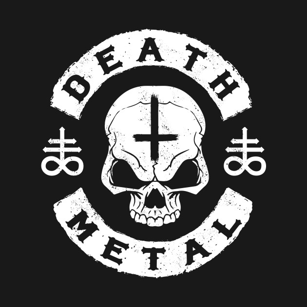 DEATH METAL - SKULL - HEAVY METAL - Death Metal - T-Shirt | TeePublic