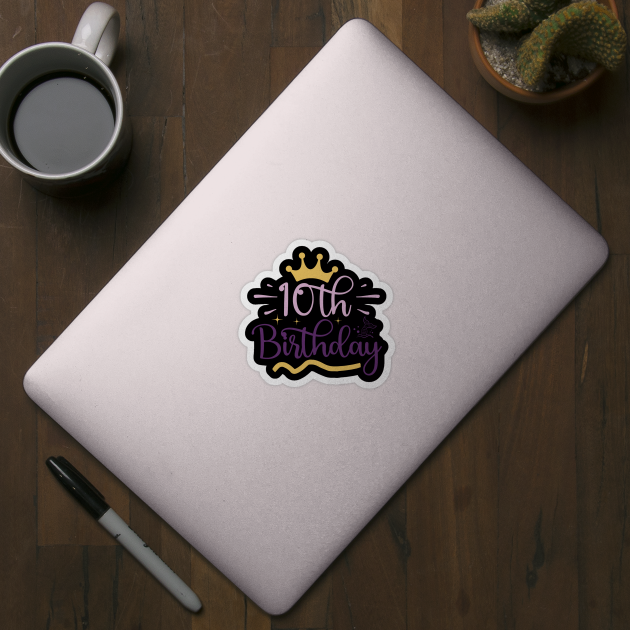 10th Birthday Princess Crown Design - 10th Birthday Girl - Sticker ...