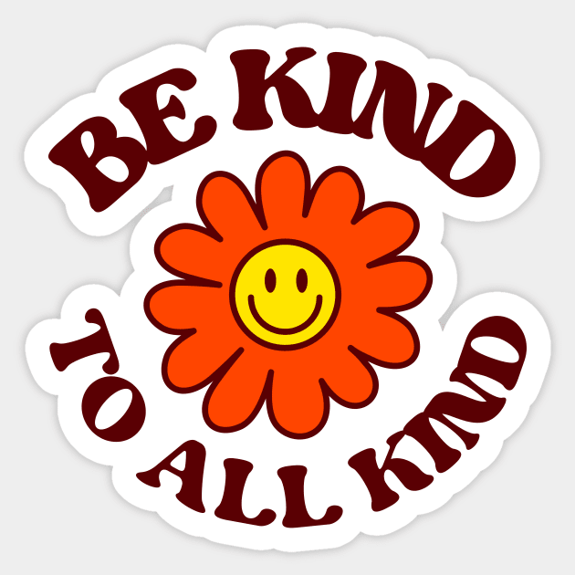 Be Kind To All Kind - Retro - Sticker | TeePublic