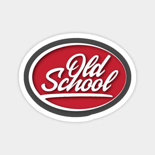 Old School logo - Old School - Magnet | TeePublic