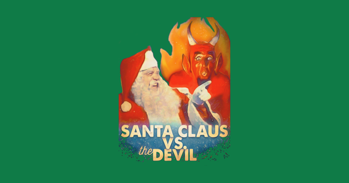 Santa Claus vs The Devil - Christmas - T-Shirt | TeePublic