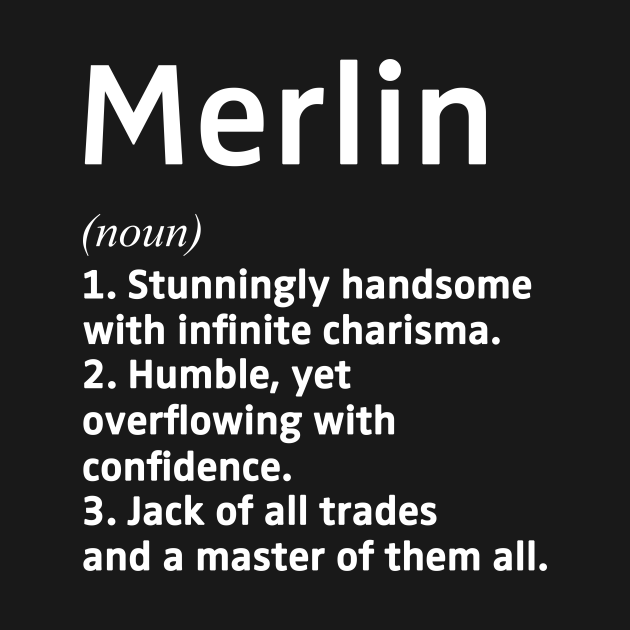 Merlin Name Definition - Merlin Name - T-Shirt | TeePublic