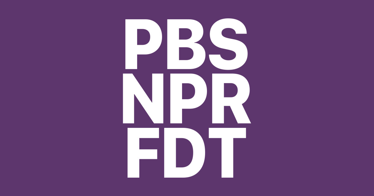 NPR PBS FDT Anti-MAGA Protest Fight Fascism - Npr Pbs Fdt - T-Shirt ...