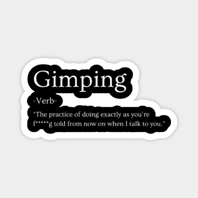 Gimping - Laxhawthorn - Magnet | TeePublic