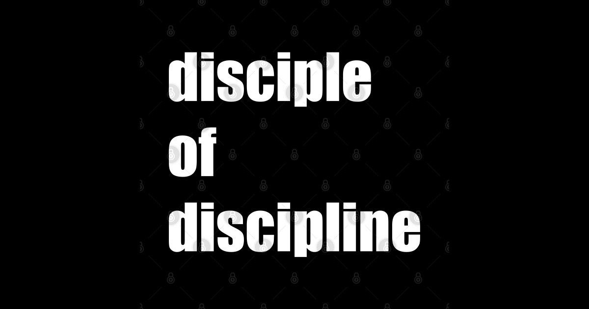 disciple of discipline - Discipline - Sticker | TeePublic