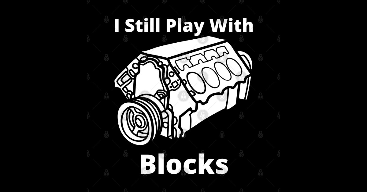 I Still Play with blocks funny - Funny Saying - Sticker | TeePublic