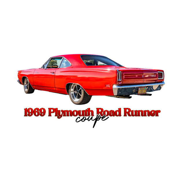 1969 Plymouth Road Runner Coupe - 1969 Plymouth Road Runner - T-Shirt ...