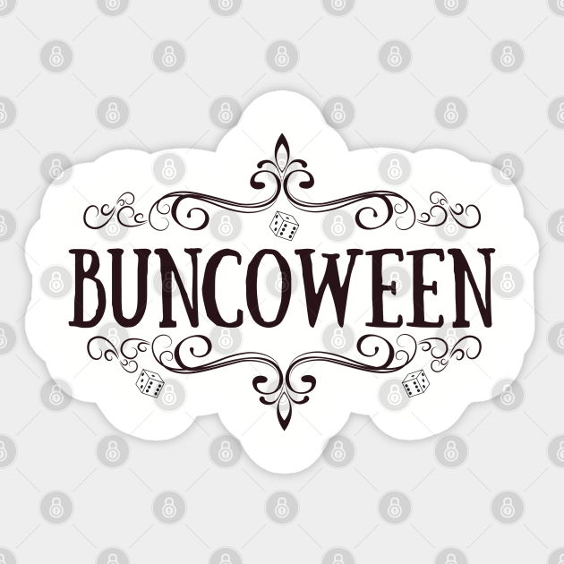 Buncoween Bunco Night Dice Game - Bunco - Sticker | TeePublic