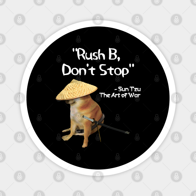 The Art Of War Meme Rush B CSGO Samurai Doge - Doge - Magnet | TeePublic