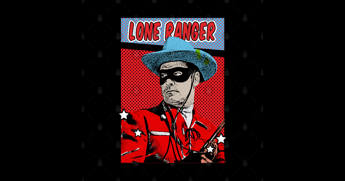 The Lone Ranger Pop Art Style - The Lone Ranger - Sticker | TeePublic
