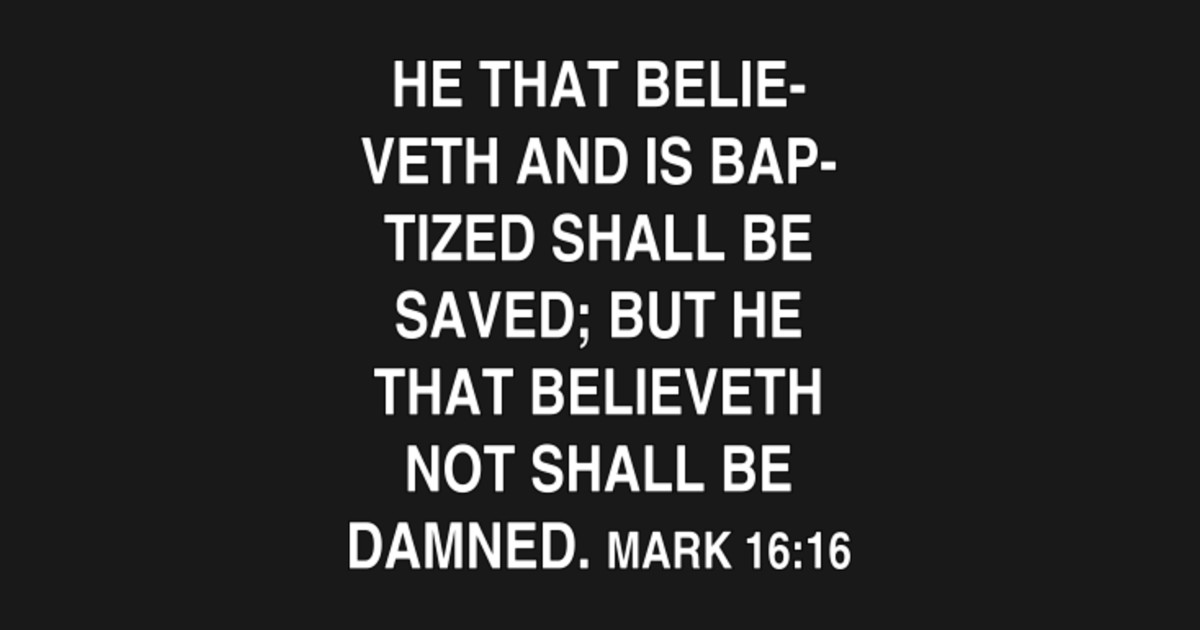 Mark 16:16 Bible Verse KJV Text Typography - Mark 16 16 - T-Shirt ...