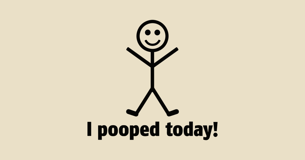 I Pooped Today Funny Stick Man - I Pooped Today Stick Man - T-Shirt ...
