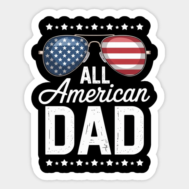 All American Dad 4Th Of July Father'S Day - American Dad - Sticker ...