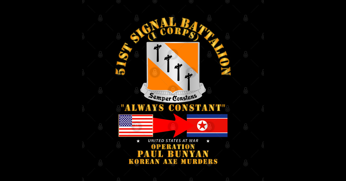Operation Paul Bunyan - 51st Signal Bn - Korea - Operation Paul Bunyan ...