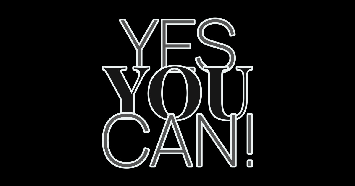 Yes You Can - Positive Vibes - Sticker | TeePublic