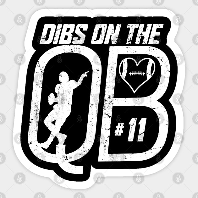 DIBS ON THE QUARTERBACK #11 LOVE FOOTBALL NUMBER 11 QB FAVORITE PLAYER ...