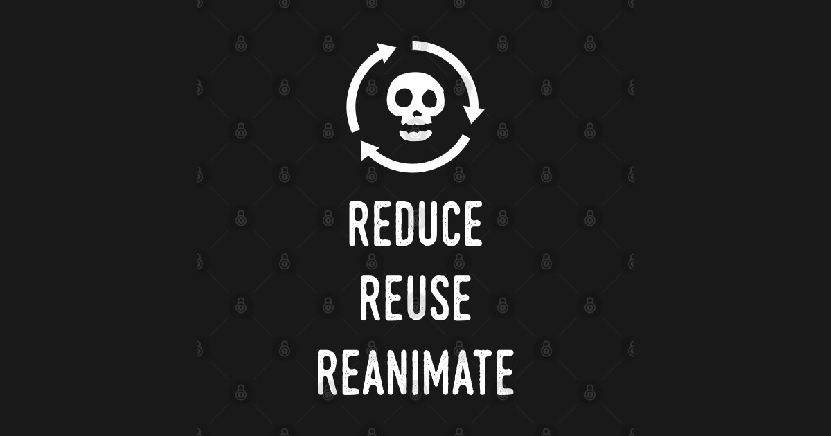 Reduce Reuse Reanimate Necromancer Tabletop RPG - Dungeons And Dragons ...