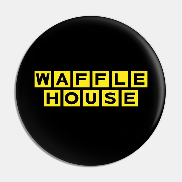 Waffle House x Restaurant logo - Waffle House - Pin | TeePublic