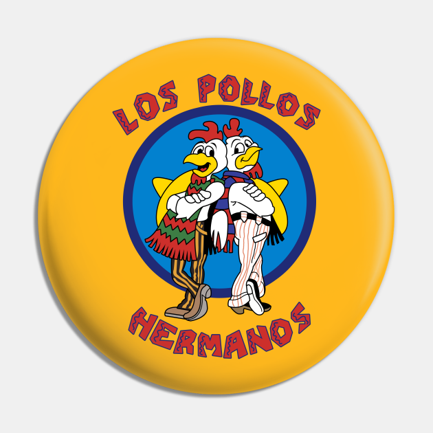 Los Pollos Hermanos Logo - Breaking Bad - Pin | TeePublic