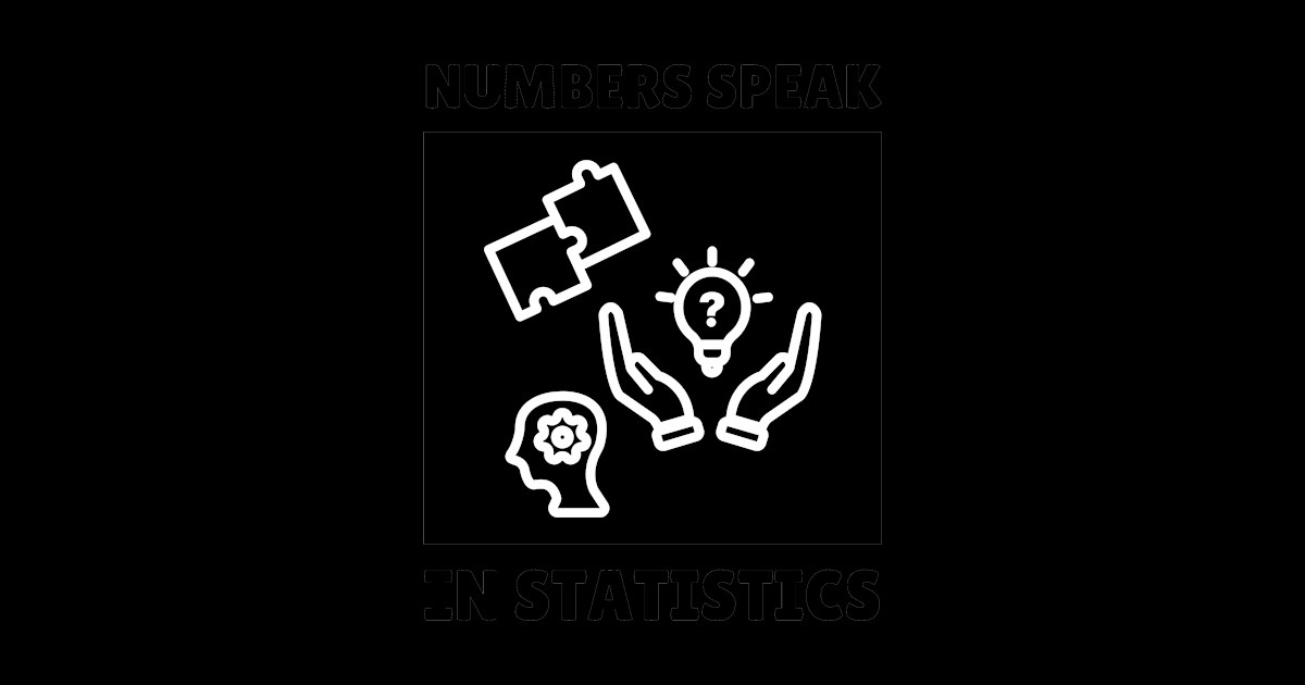 Numbers Speak in Statistics - Statistics - Sticker | TeePublic