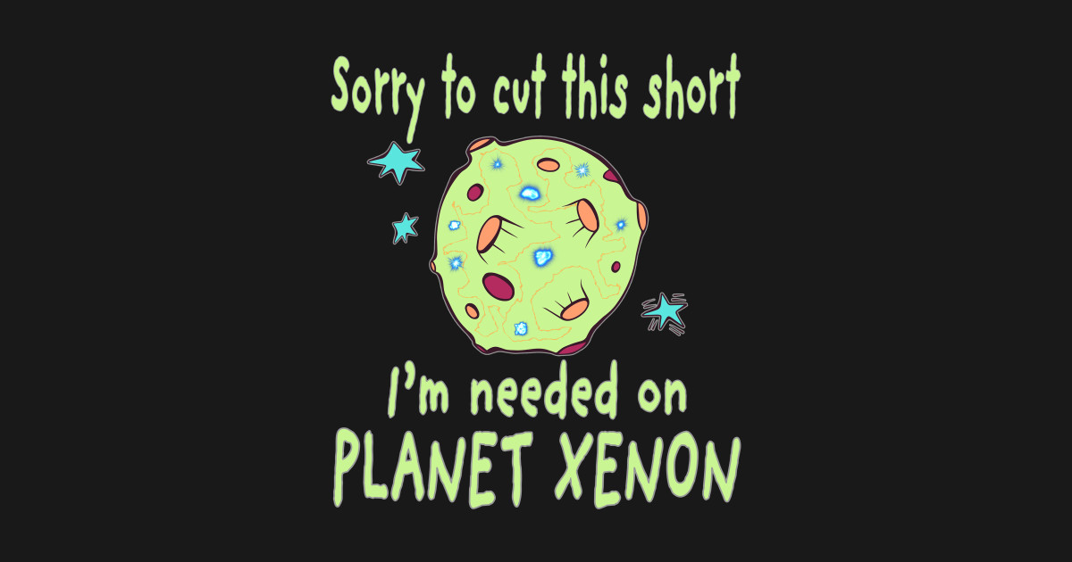 Planet Xenon - Astronomy Humor - T-Shirt | TeePublic
