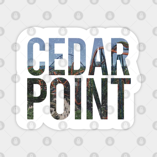 Cedar point Park - Cedar Point - Magnet | TeePublic