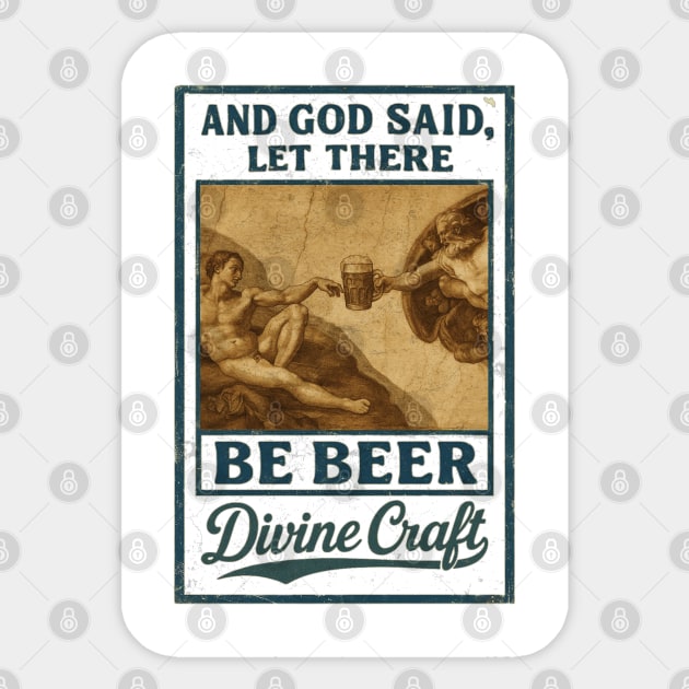 Creation of Adam Beer - Beer Creation - Sticker | TeePublic