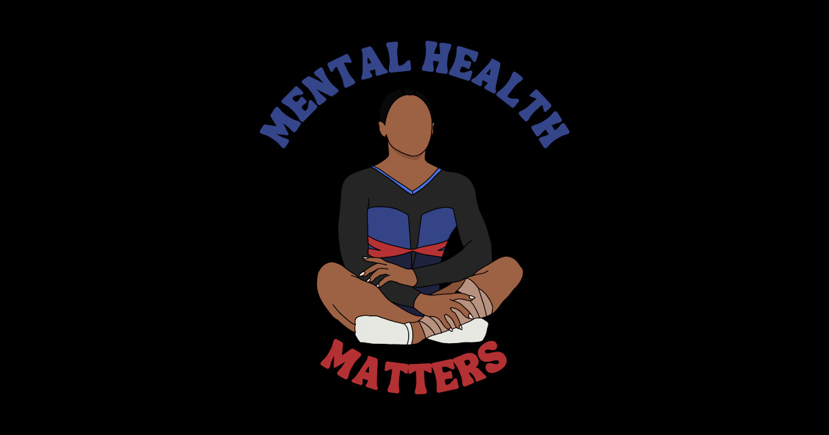 mental health matters! simone biles gymnastics - Mental Health ...