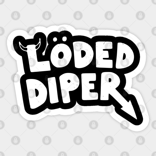 Loded Diaper - logo - Loded Diaper - Sticker | TeePublic