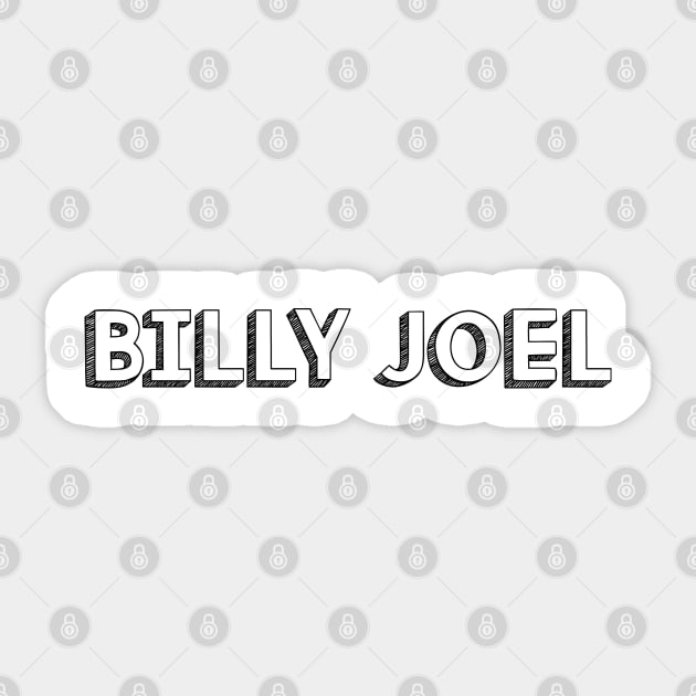 Billy Joel Typography Design - Billy Joel - Sticker | TeePublic