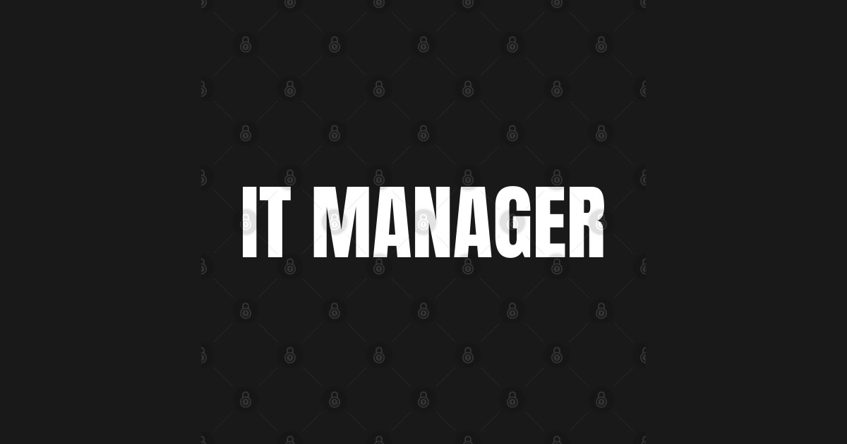 IT Manager - Simple Bold Text - It Manager - T-Shirt | TeePublic