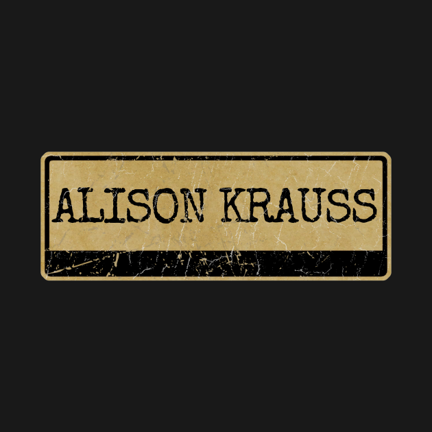 Aliska text black retro - Alison Krauss - Alison Krauss - T-Shirt ...