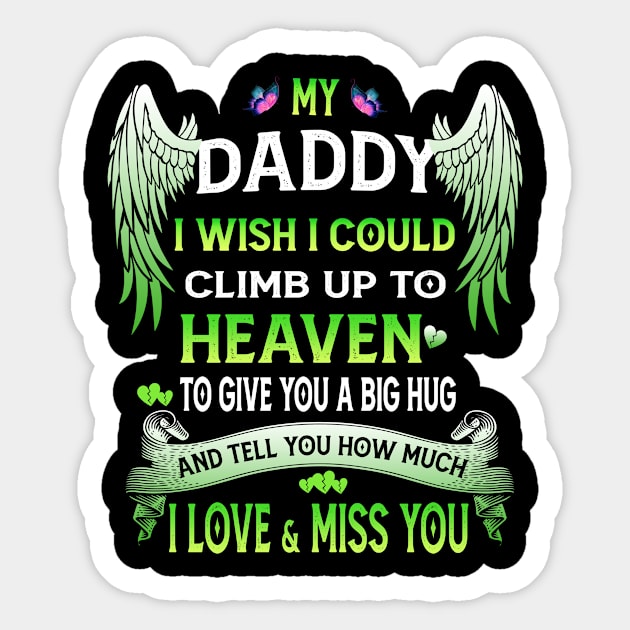 My Daddy In Heaven Daughter Lost Dad - Missing Dad - Sticker | TeePublic