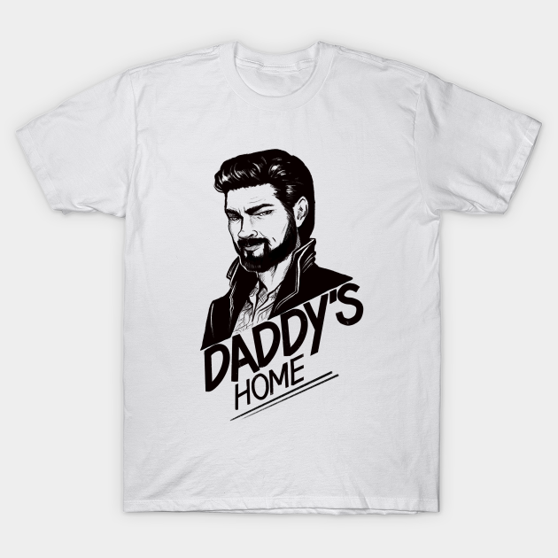 Daddy's Home - Butcher - T-Shirt | TeePublic