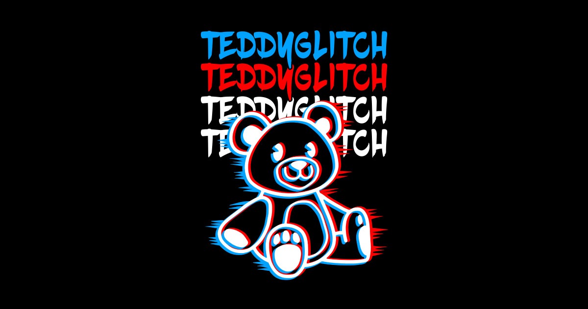 Teddy Glitch - Teddy Bear - Sticker | TeePublic