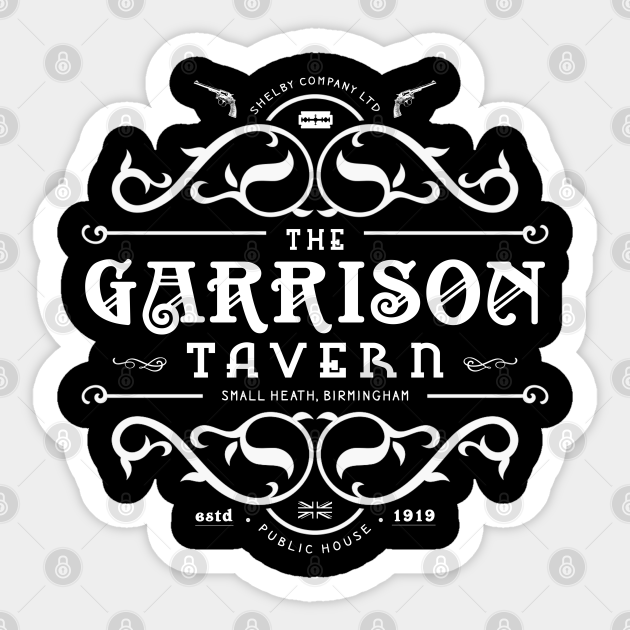 The Garrison Tavern - Peaky Blinders - Sticker | TeePublic