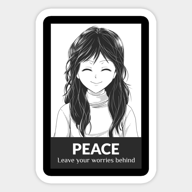 Peace, Leave Your Worries Behind - Peace - Sticker | TeePublic