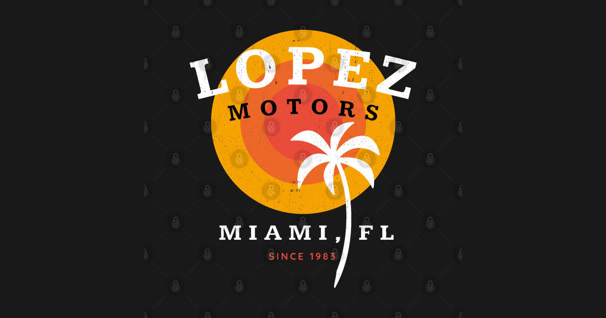 Lopez Motors Miami, FL - Since 1983 Vintage logo - Scarface - T-Shirt ...
