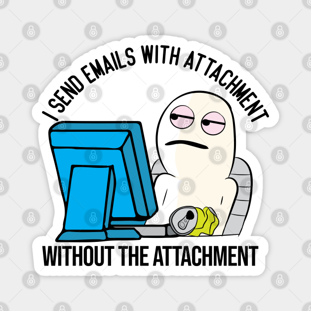 Funny Email attachment work office meme character - Work - Magnet ...
