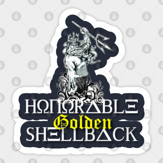 Honorable Golden Shellback - Shellback - Sticker | TeePublic