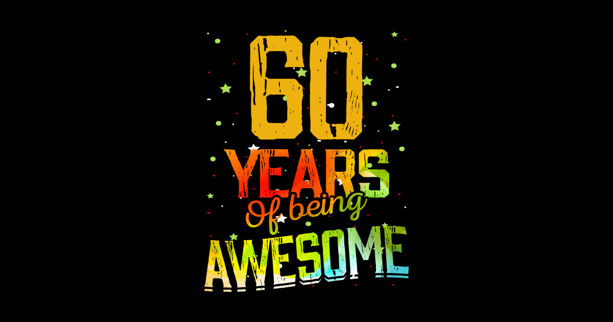 60 Years Of Being Awesome Gifts 60th Anniversary Gift Vintage Retro ...