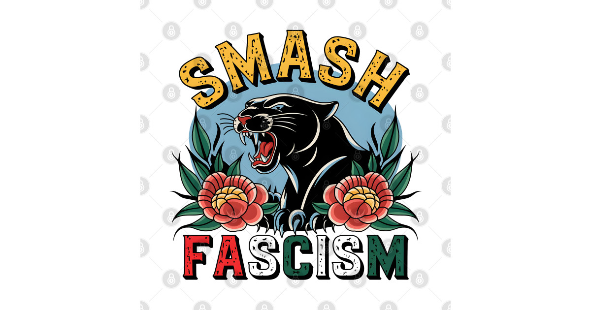 Smash Fascism, Funny Anti-Fascism panther - Anti Fascism - T-Shirt ...