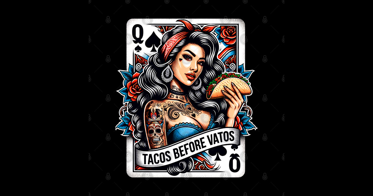 Tacos Before Vatos Taco Tuesday Chicana Chicano Pin Up Girl Tattoo ...