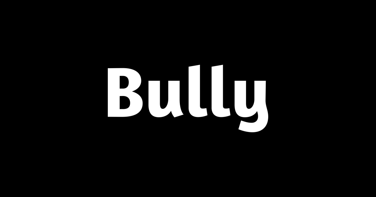 Bully - Bully - Sticker | TeePublic
