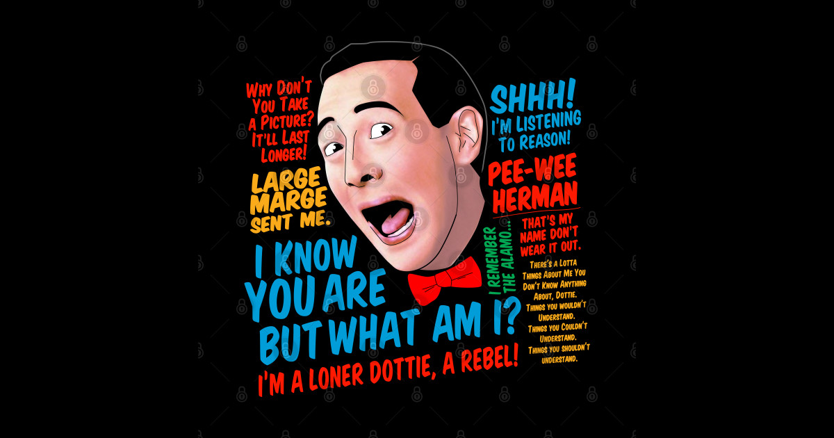 Pee-Wee Herman Quotes - Pee Wee Herman - Sticker | TeePublic