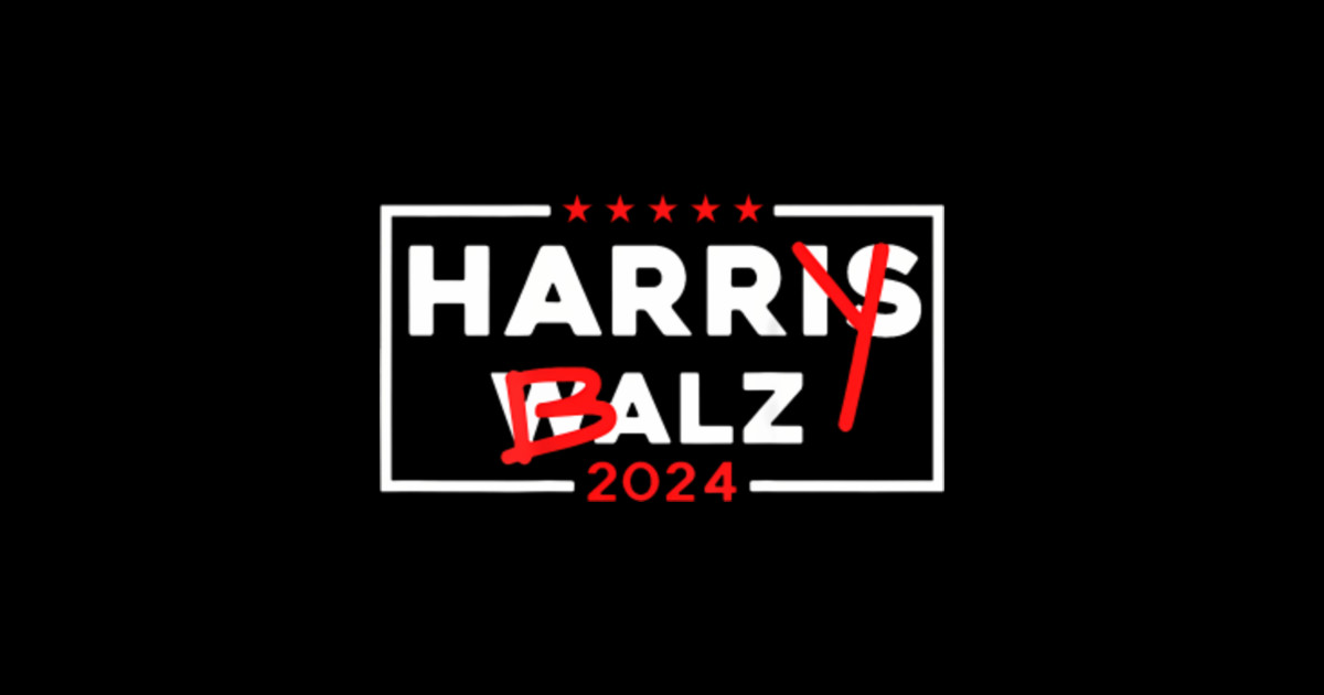 Funny Harris Walz 24 Harry Balz 2024 Meme Democratic On Back - Harris ...